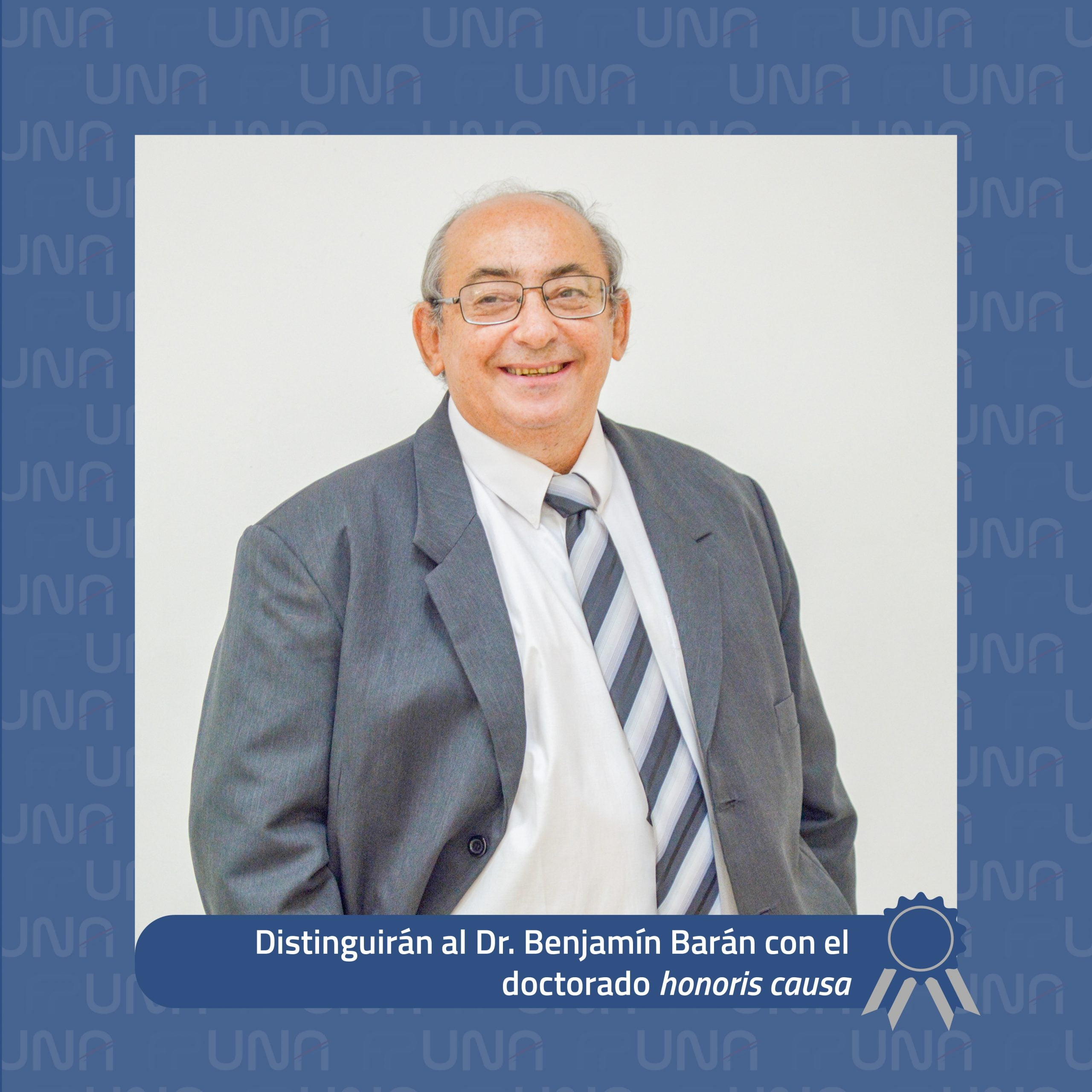 Distinguirán al Dr. Benjamín Barán con el doctorado honoris causa - Facultad Politécnica
