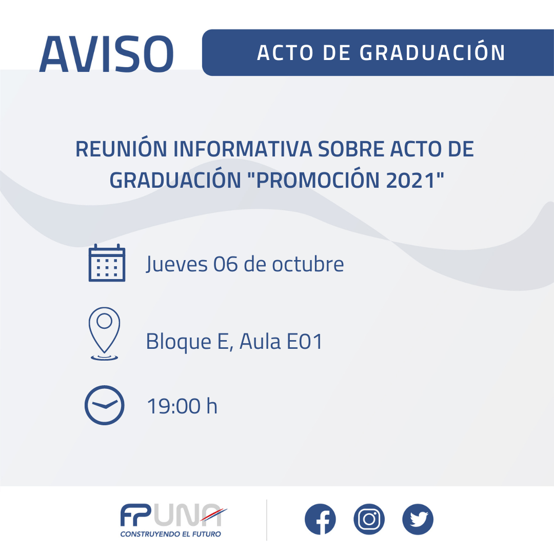 Reunión informativa de egresados Colación Promoción 2021 - Facultad ...